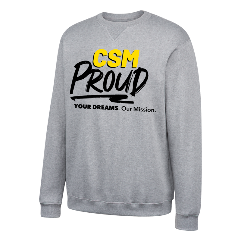 CSM Proud Your Dreams Our Mission Crew | CSM College Store